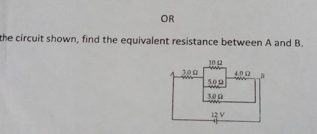 OR the circuit shown, find the equivalent resistance between A and B.