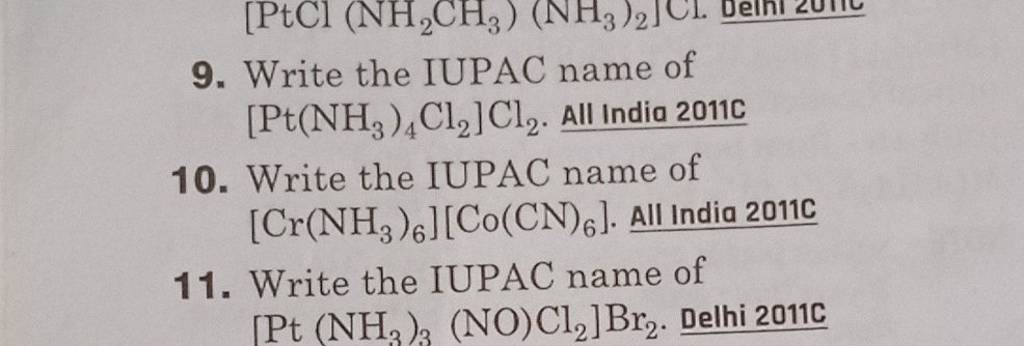 9. Write the IUPAC name of [Pt(NH3 )4 Cl2 ]Cl2 . All india 2011C 10. Writ..