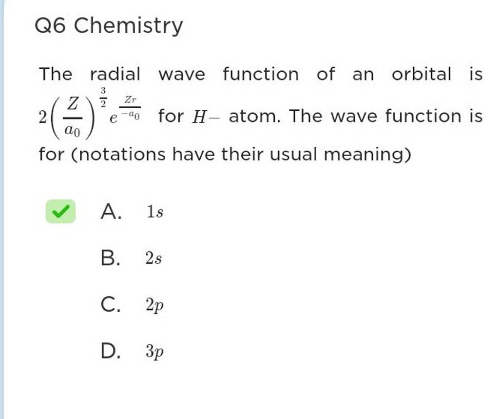 Q6 Chemistry The Radial Wave Function Of An Orbital Is 2 A0 Z 23 E−a0 Zr