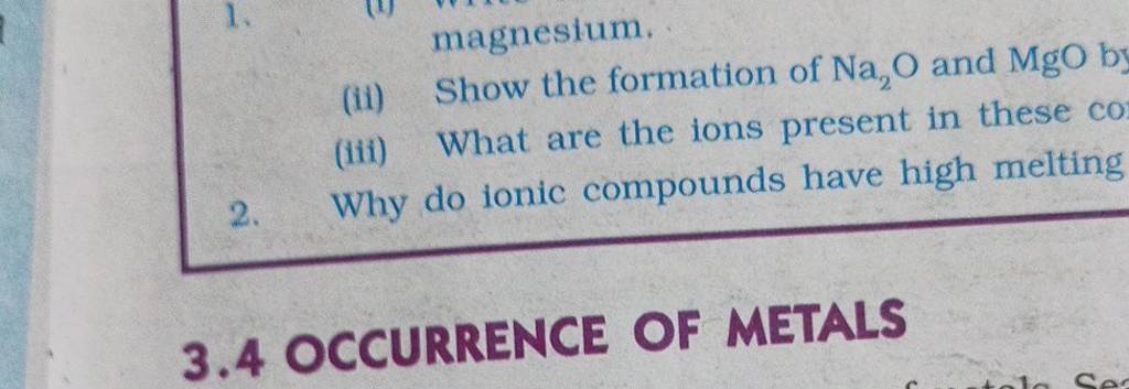 (ii) Show the formation of Na2 O and MgO b (iii) What are the ions presen..