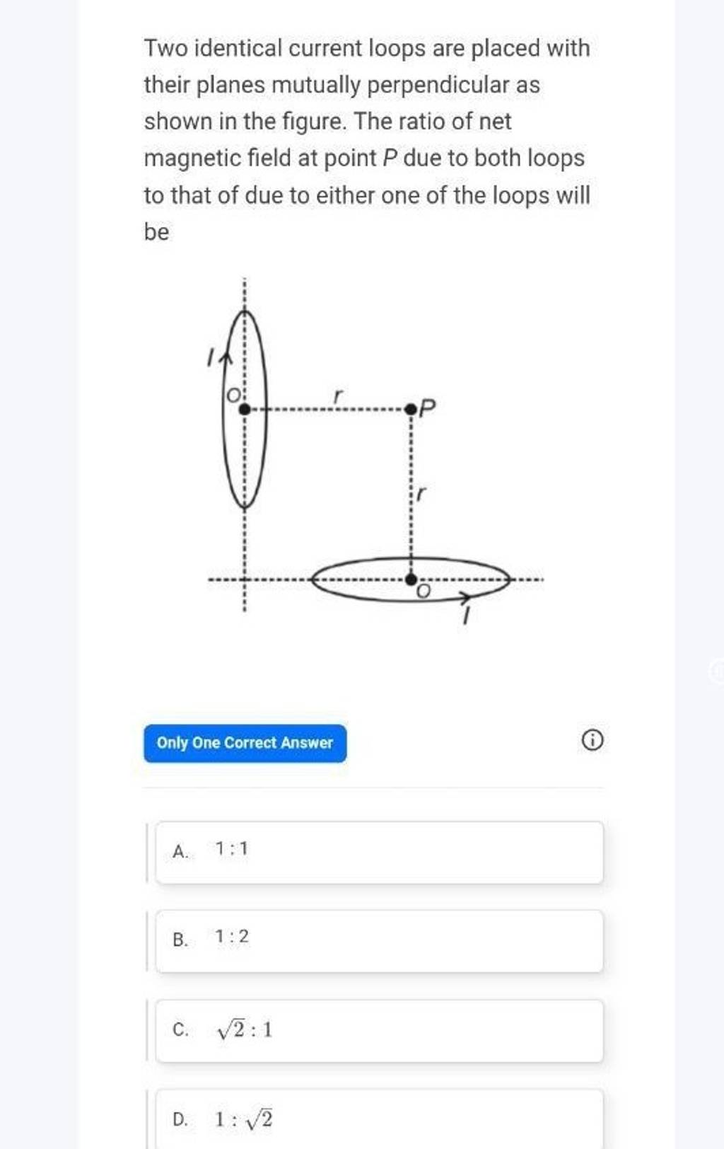 Two identical current loops are placed with their planes mutually perpend..