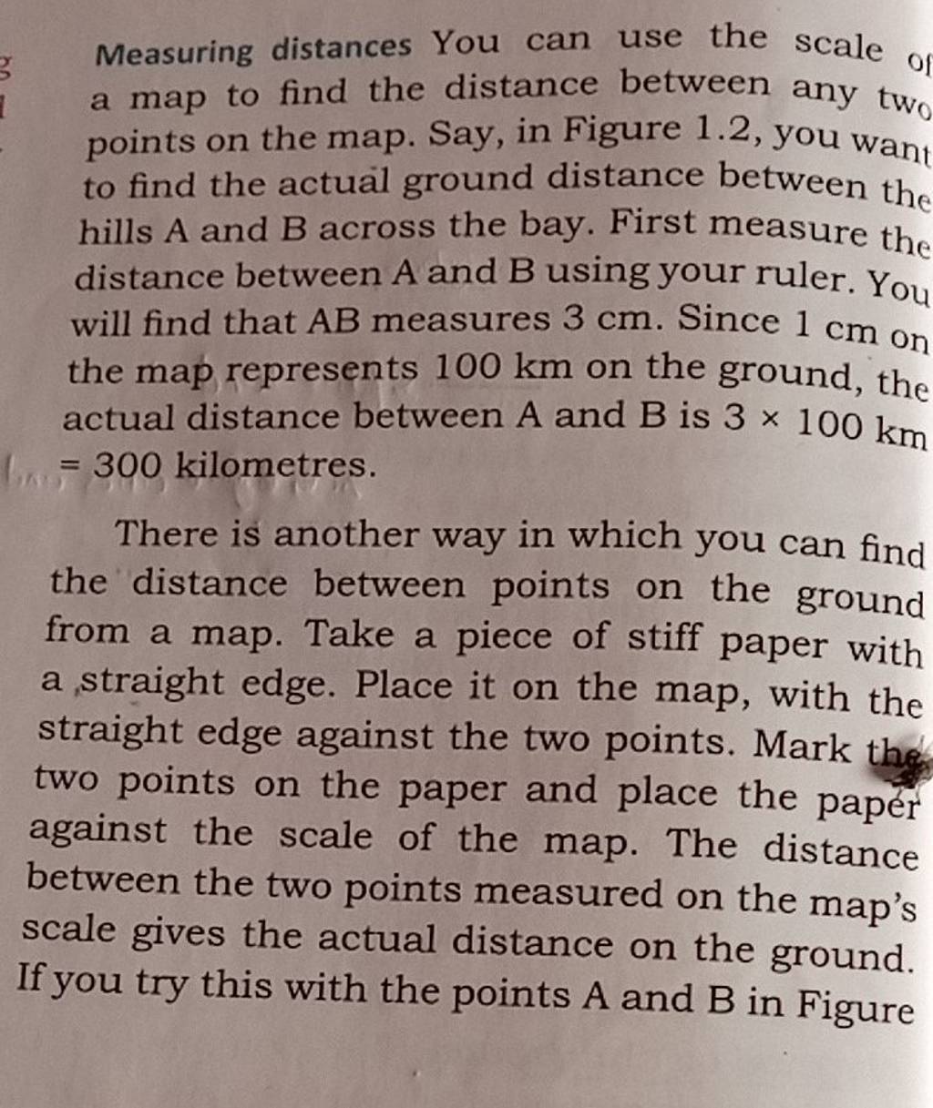 Measuring distances You can use the scale a map to find the distance betw..