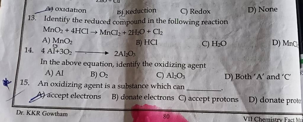Identify the reduced compound in the following reaction MnO2 +4HCl→MnCl2