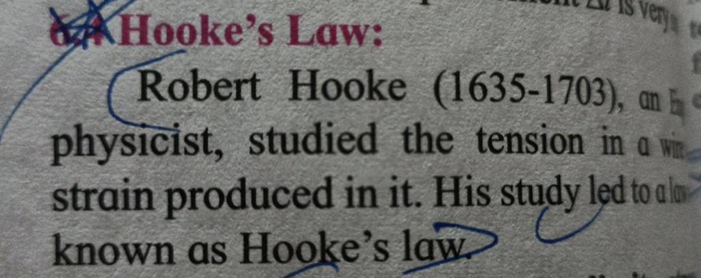 WHooke's Law: Robert Hooke (1635−1703), an in physicist, studied the tens..