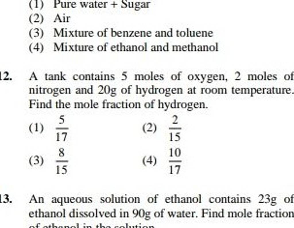 A tank contains 5 moles of oxygen, 2 moles of nitrogen and 20 g of hydrog..