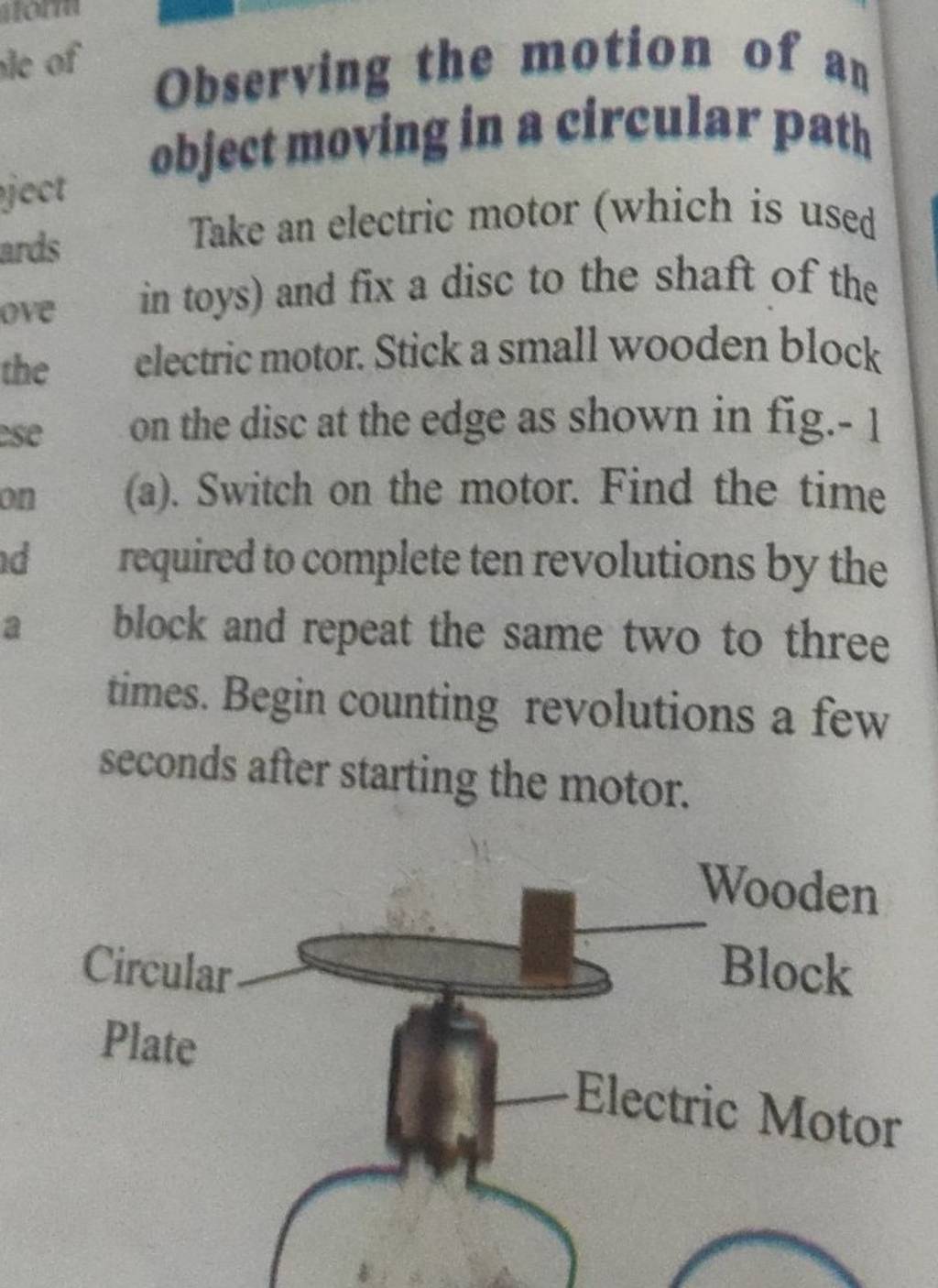 Observing the motion of an object moving in a circular path Take an elect..