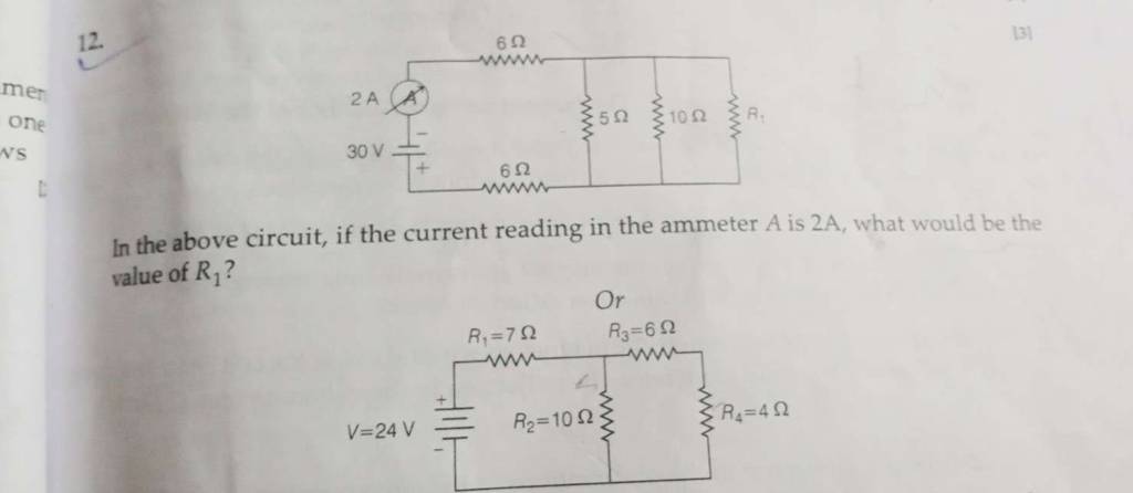 12. In the above circuit, if the current reading in the ammeter A is 2A,