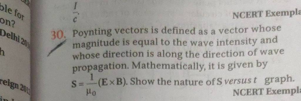NCERT Exemple 30. Poynting vectors is defined as a vector whose magnitude..