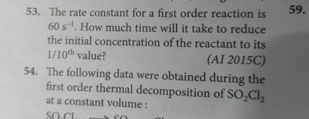 53 The Rate Constant For A First Order Reaction Is 60 S−1 How Much Time