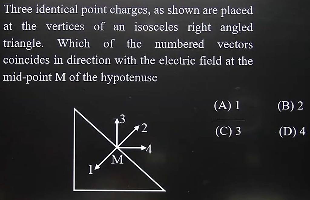 Three identical point charges, as shown are placed at the vertices of an