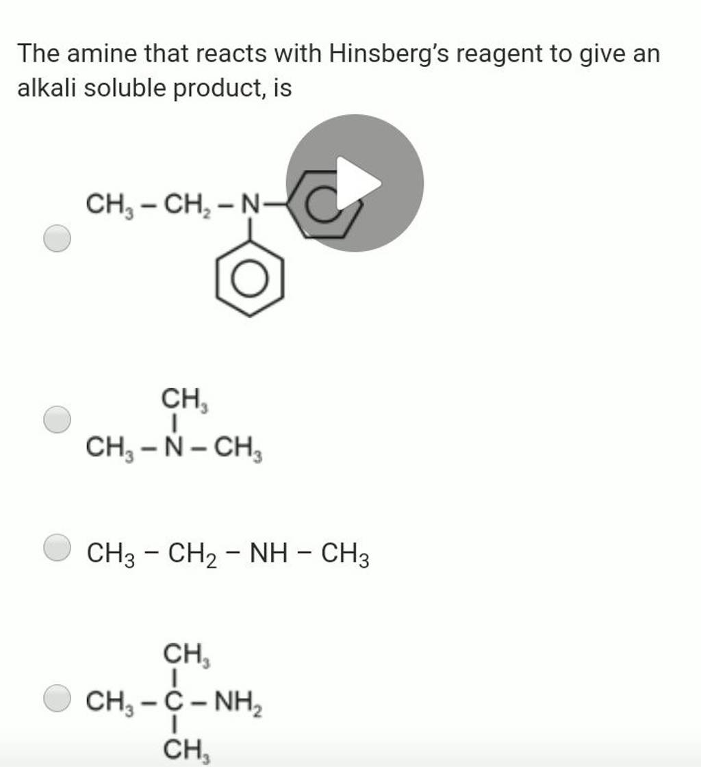 The amine that reacts with Hinsberg's reagent to give an alkali soluble p..