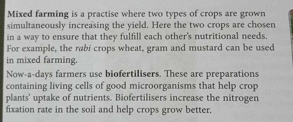 Mixed farming is a practise where two types of crops are grown simultaneo..