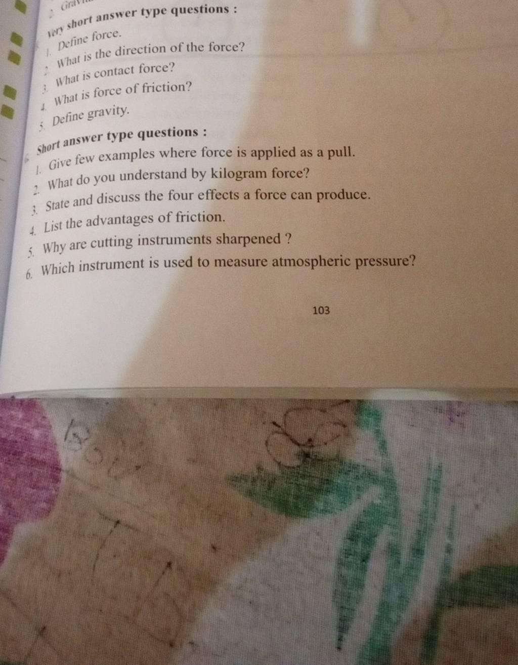 whort answer type questions : 1) fine force. What is contace of the force..