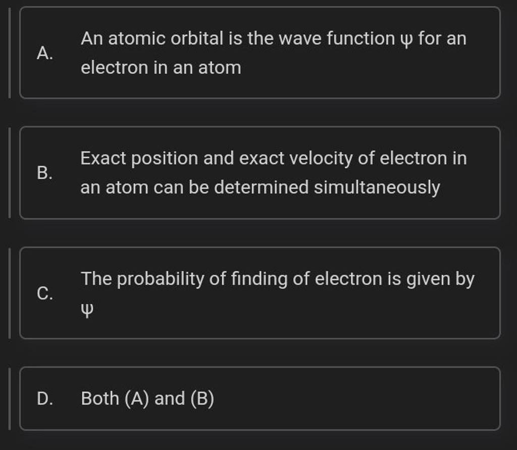 An Atomic Orbital Is The Wave Function ψ For An Electron In An Atom B Ex