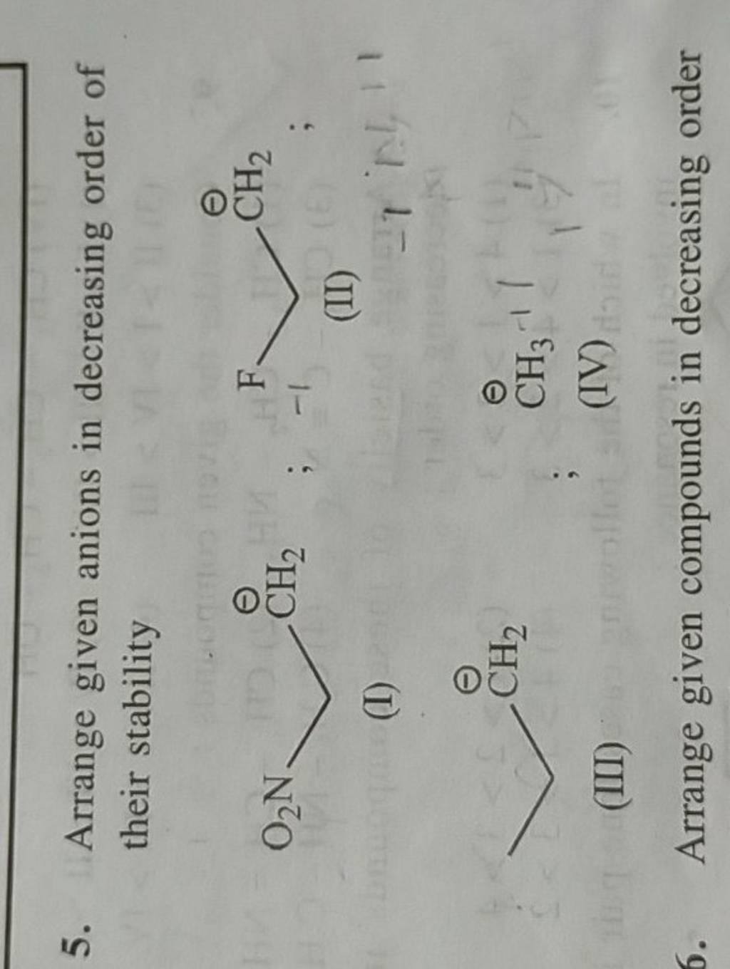 5. Arrange given anions in decreasing order of their stability (II) (I)