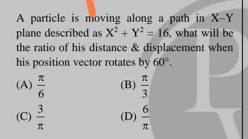 A particle is moving along a path in X−Y plane described as X2+Y2=16, wha..