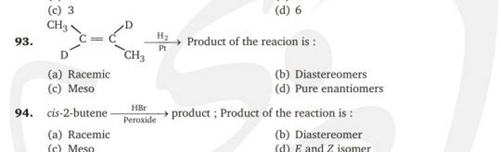 cis-2-butene HBr Peroxide product; Product of the reaction is : | Filo