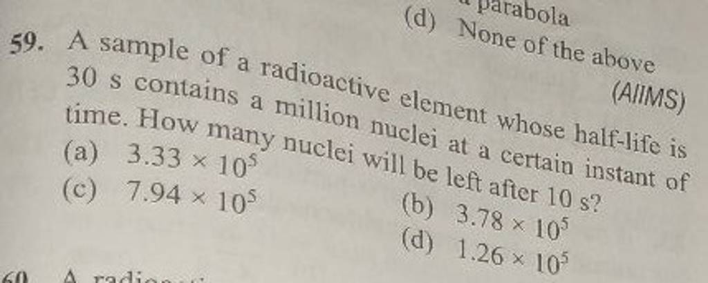 A sample of a radioactive element whose half-life is (AflimS) 30 s contai..