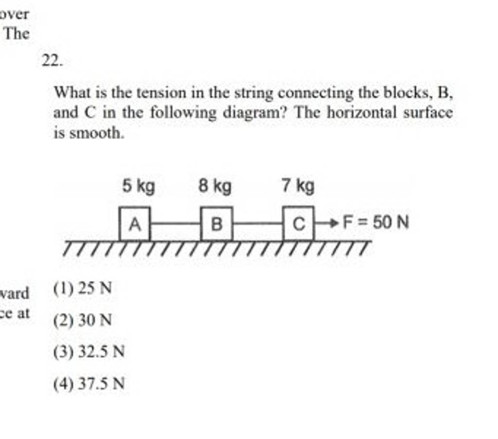 22. What is the tension in the string connecting the blocks, B, and C in