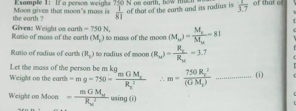 Example 1: If a person weighs 750 N on earth, how mucn werm radius is 3.7..