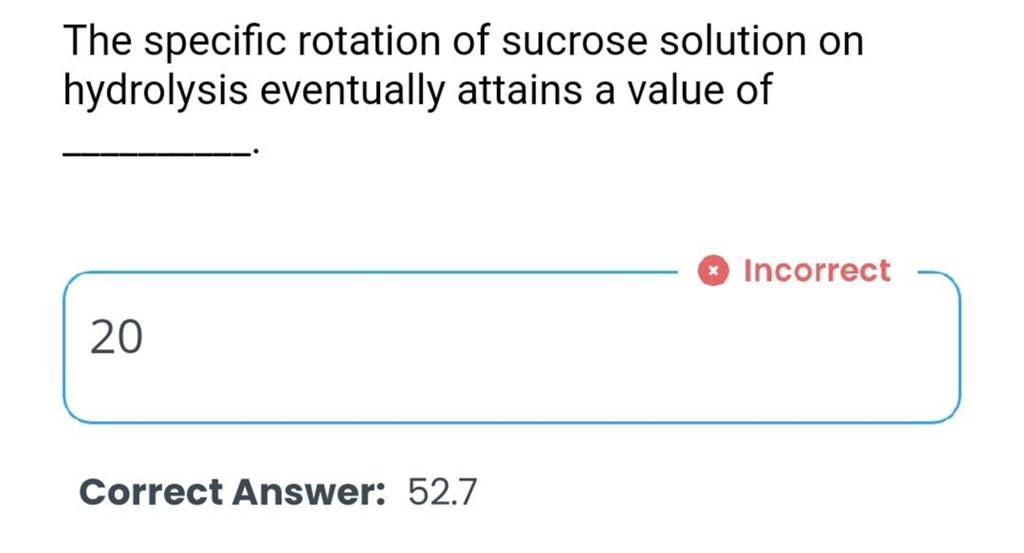 The specific rotation of sucrose solution on hydrolysis eventually attain..
