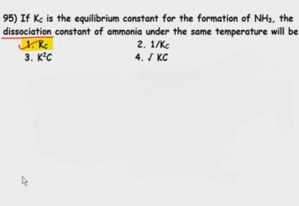 If Kc is the equilibrium constant for the formation of NH3 , the dissoc..