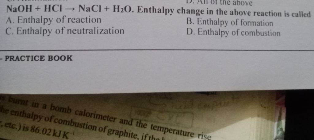 NaOH+HCl→NaCl+H2 O. Enthalpy change in the above reaction is called | Filo