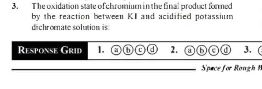 3 The Oxidation State Of Chromium In The Final Product Formed By The Rea