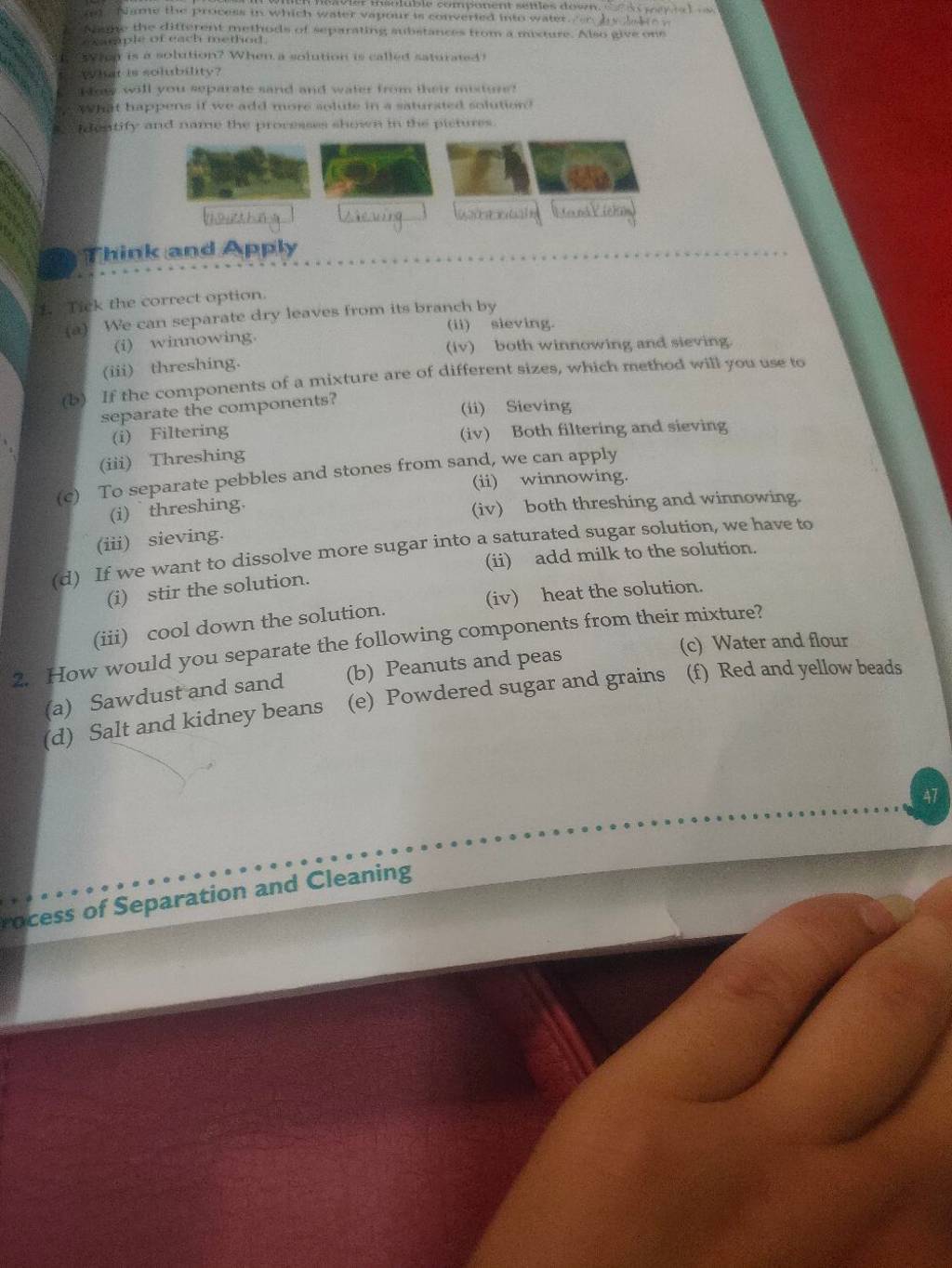 threshing. (ii) winnowing. (iii) sieving. (iv) both threshing and winnow..