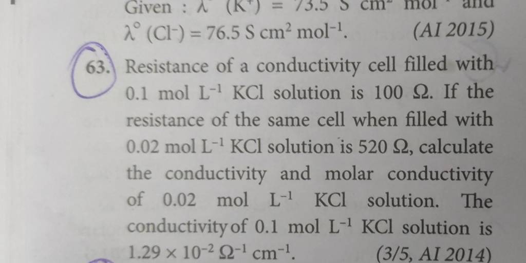 63. Resistance of a conductivity cell filled with 0.1 mol L−KCl solution