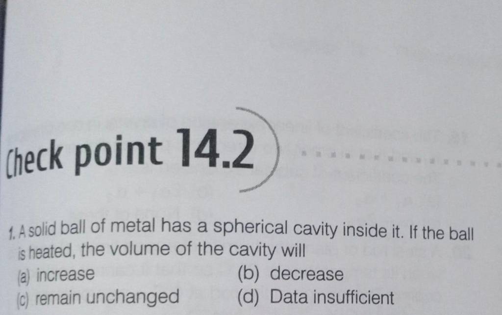 (heck point 14.2 1. A solid ball of metal has a spherical cavity inside i..