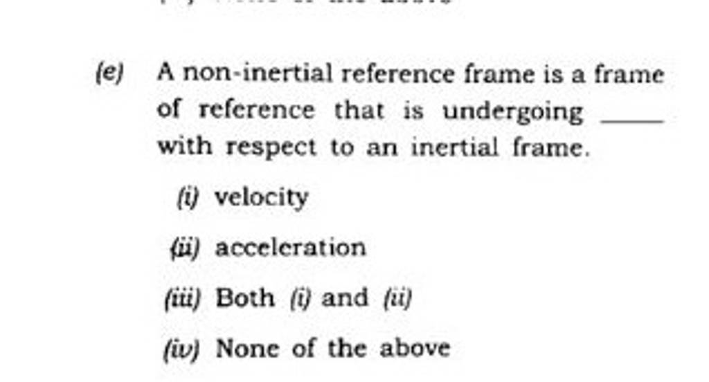 A Non inertial Reference Frame Is A Frame Of Reference That Is Undergoin 