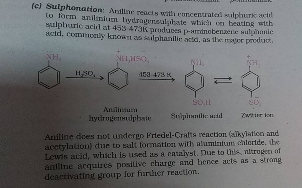 (c) Sulphonation: Aniline reacts with concentrated sulphuric acid to form..