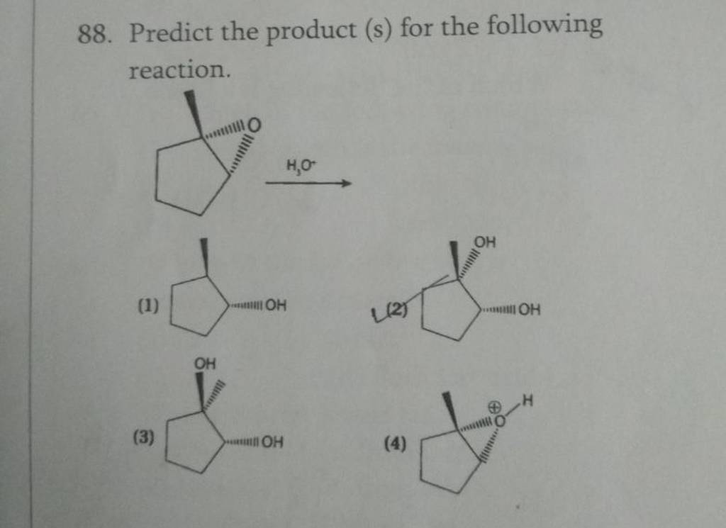 Predict the product (s) for the following reaction. | Filo