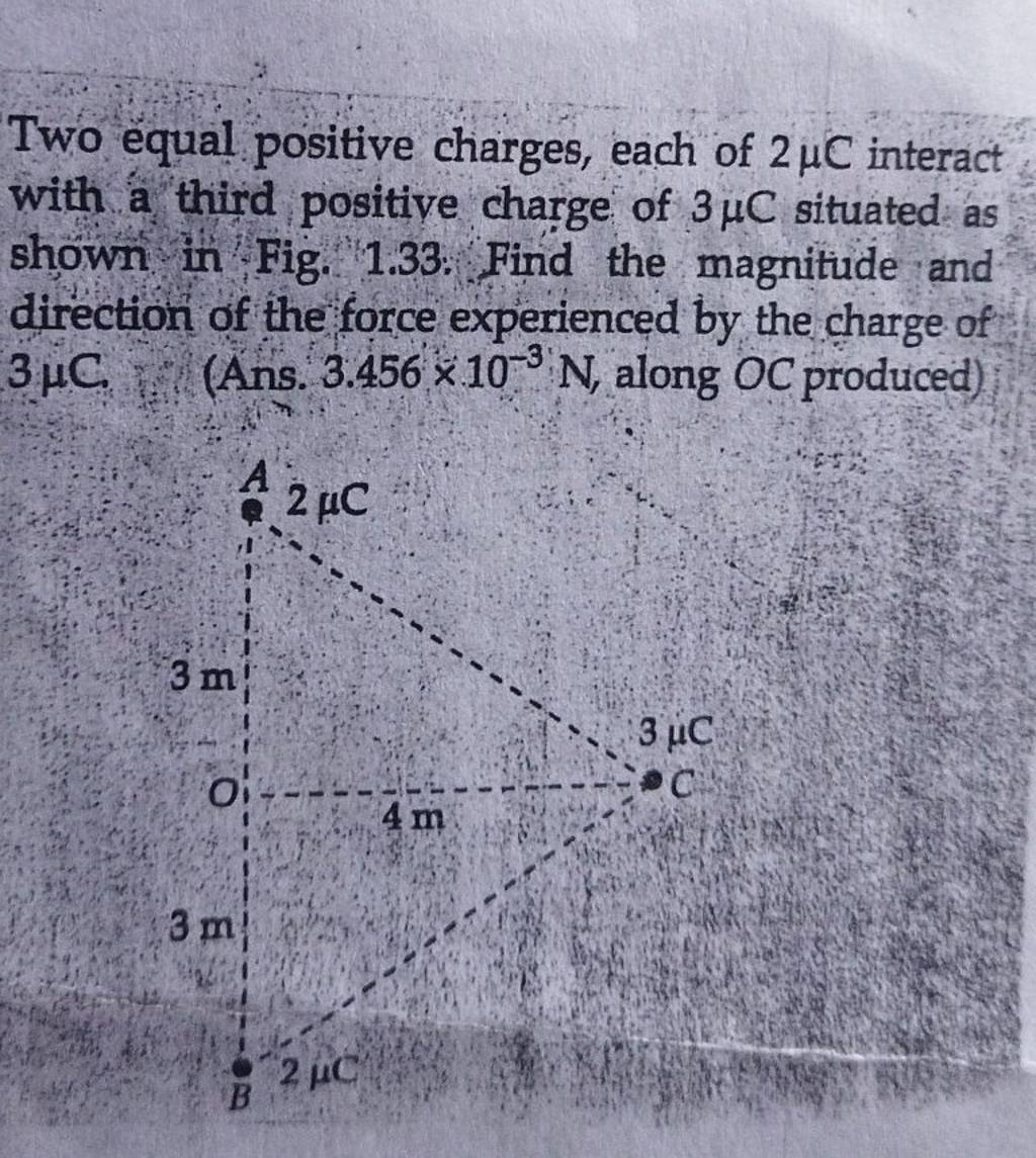 Two equal positive charges, each of 2μC interact with a third positive ch..