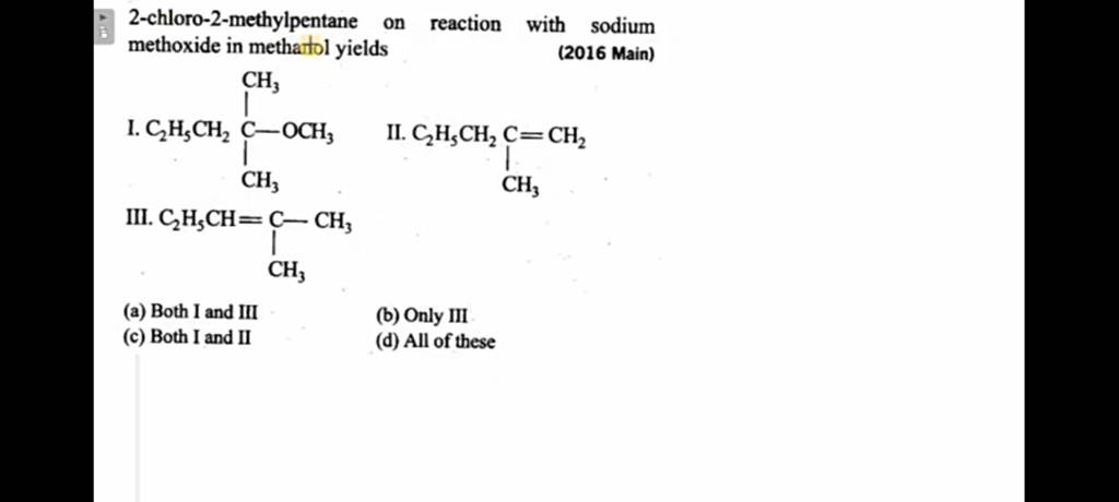 2-chloro-2-methylpentane on reaction with sodium methoxide in methartol y..
