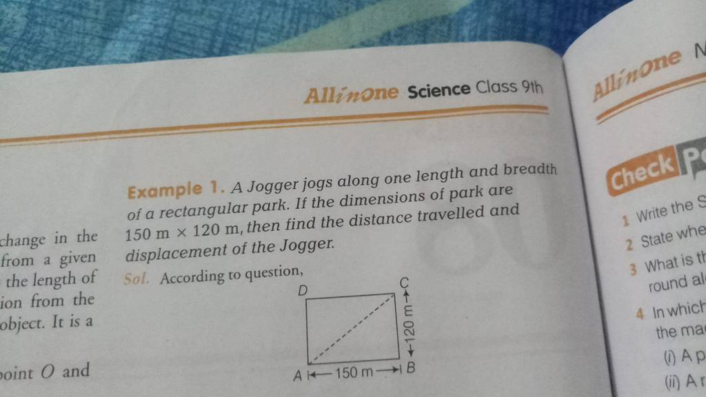 Allimone Science Class 9th Example 1. A Jogger jogs along one length and