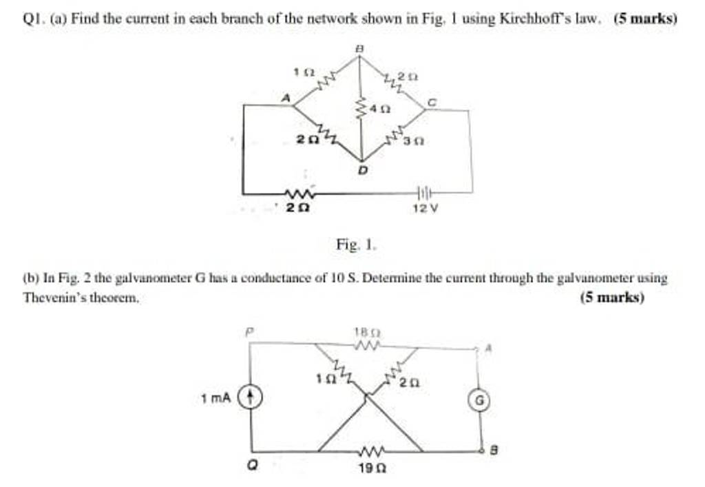 Q1. (a) Find the current in each branch of the network shown in Fig, 1 us..