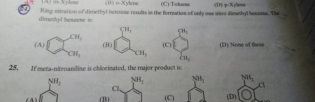 (24. Ring nitration of dimethyl benzene results in the formation of only