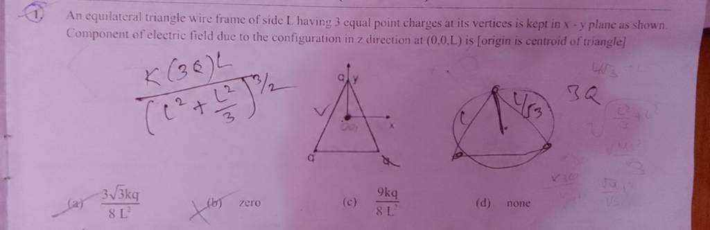 An equilateral triangle wire frame of side L having 3 equal point charges..
