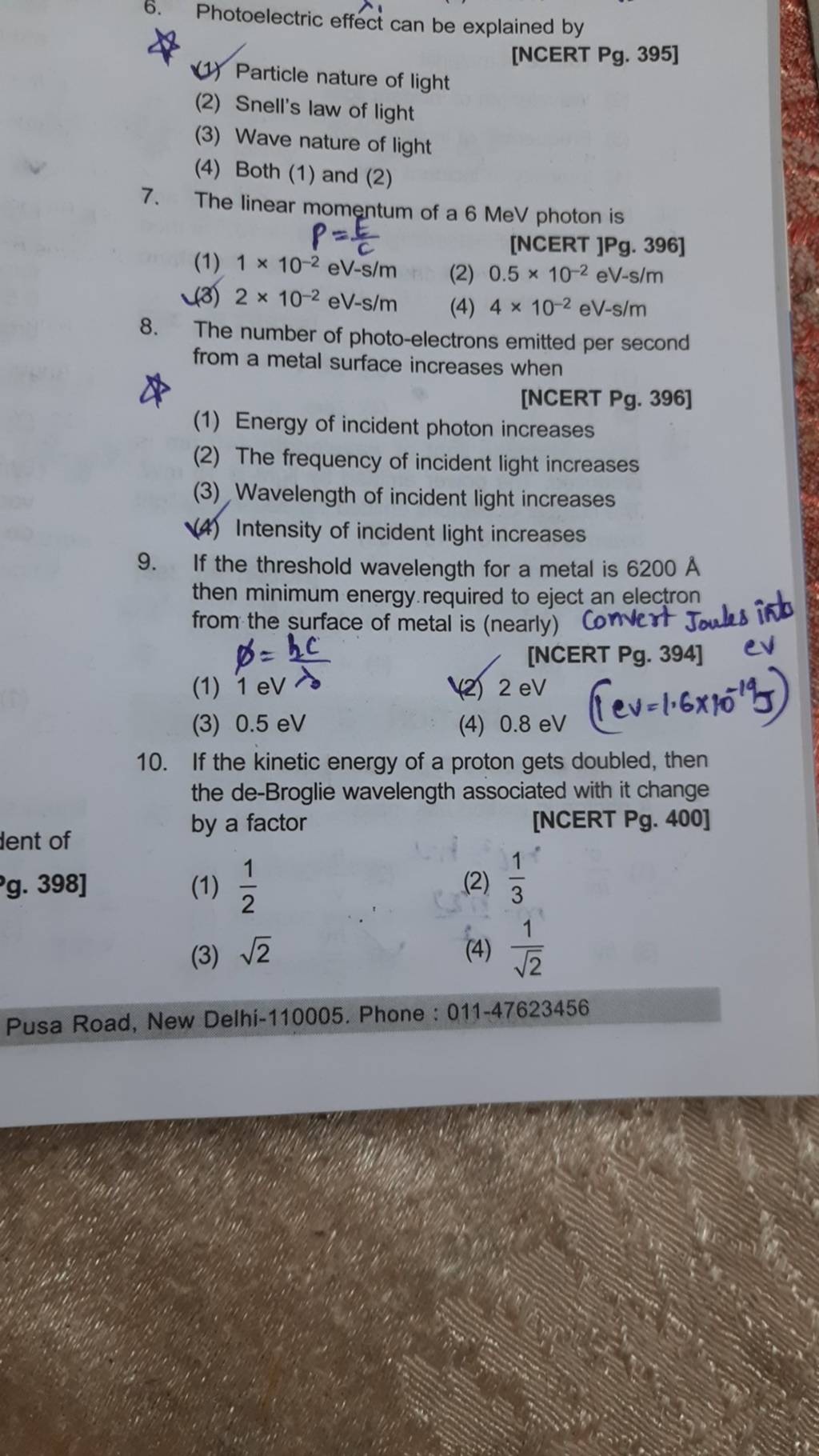 (1ev=1.6×10−19 J) 10. If the kinetic energy of a proton gets doubled, the..