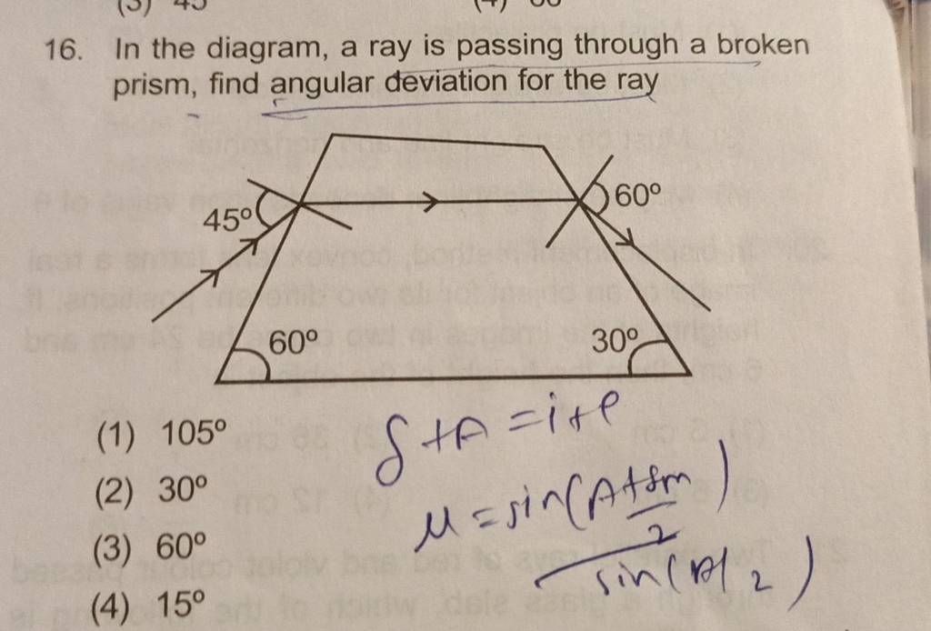 In the diagram, a ray is passing through a broken prism, find angular dev..