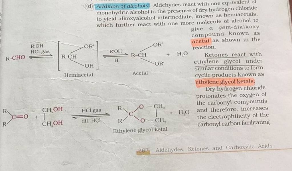 (d) Addition of alcohols: Aldehydes react with one equivalent of monohydr..