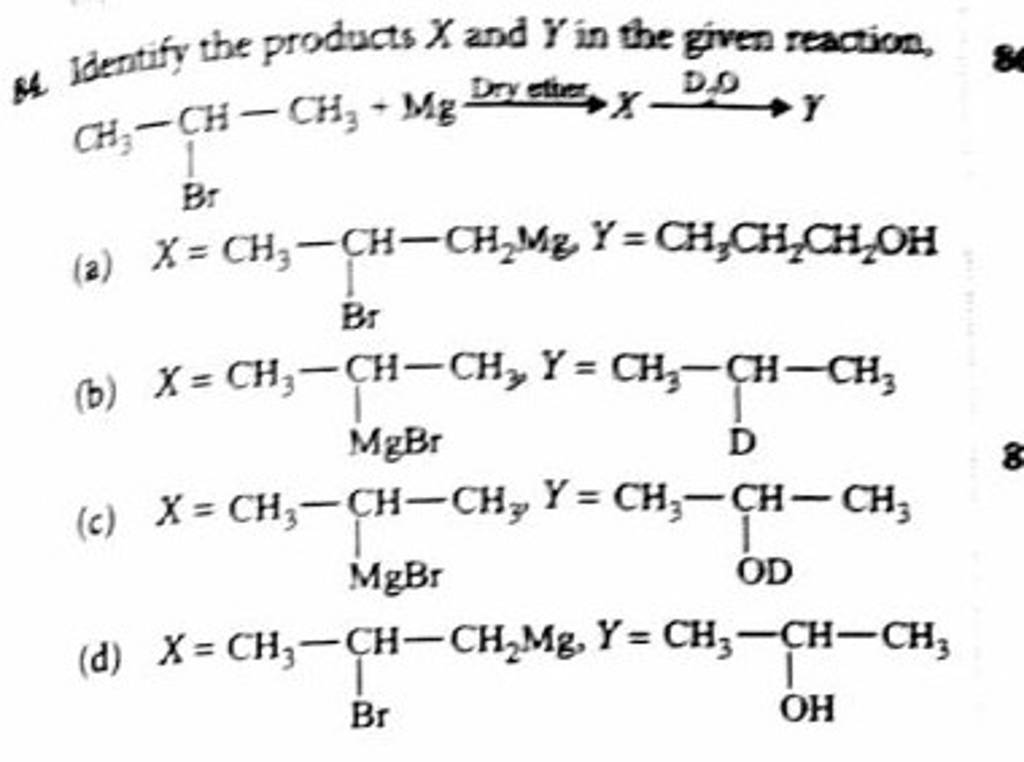De Identify the products X and Y in the given reaction, | Filo