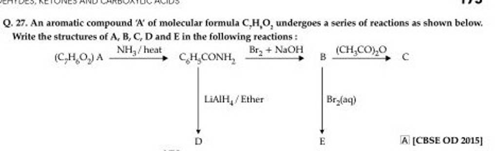 Q. 27. An aromatic compound 'A' of molecular formula C7 H3 O2 , undergoes..