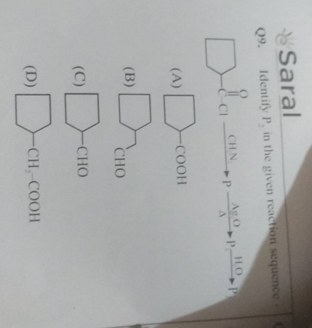 Saral Q9. Identify P, in the given reaction sequence | Filo