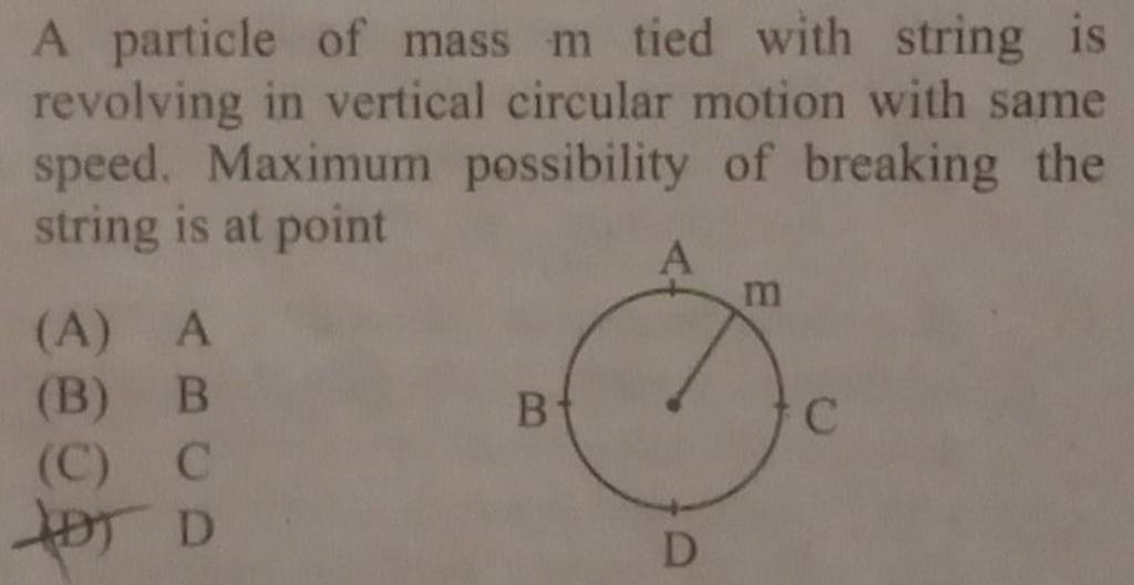 A particle of mass m tied with string is revolving in vertical circular m..