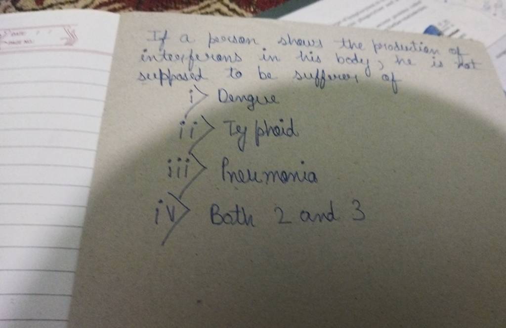 If a poosson shows the prodretion of interferans in his body, the is rot