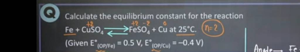 E Calculate The Equilibrium Constant For The Reaction Fe Cuso4 Feso4−2
