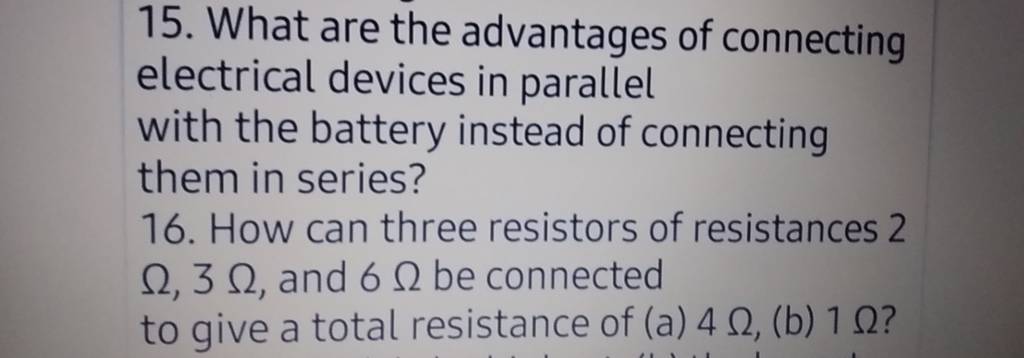 15. What are the advantages of connecting electrical devices in parallel